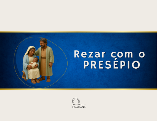 Rezar com o Presépio – IGNATIANA